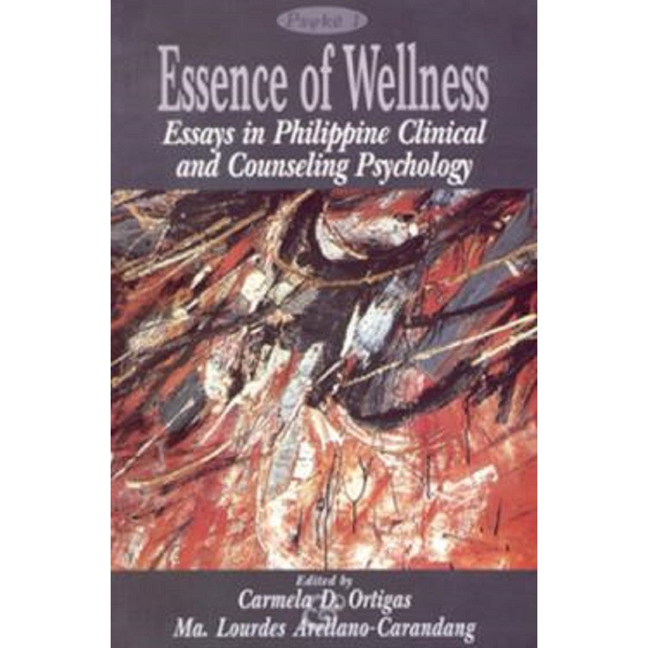 Essence of Wellness: Essays in Philippine Clinical and Counseling Psyc ...